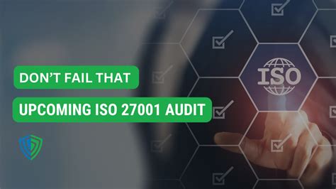 Dont Fail That Upcoming Iso 27001 Audit Watch Out For Those Major Non