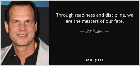 Top 16 Quotes By Bill Paxton A Z Quotes
