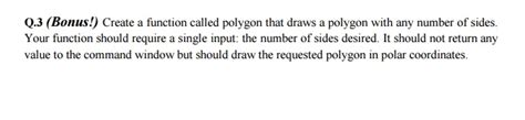 Solved Q3 Bonus Create A Function Called Polygon That