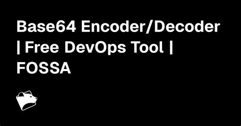 Base64 Encoderdecoder Free Devops Tool Fossa