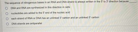 Solved The Sequence Of Nitrogenous Bases In An Rna And Dna