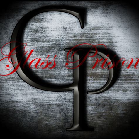 Glass Prison Youtube