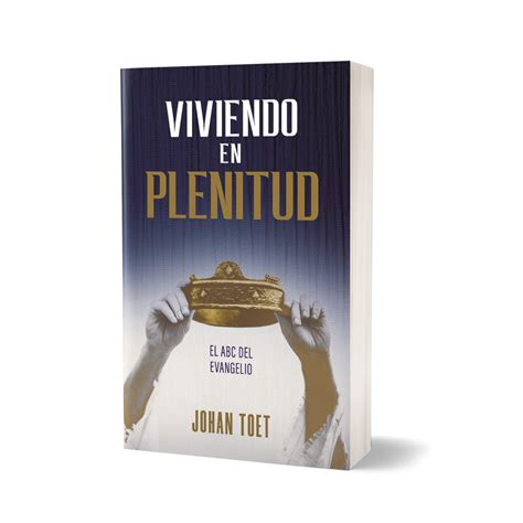 Vivir En Plenitud Johan Toet