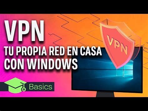 Guía rápida para configurar una VPN en Windows 10 Blog PC Bacán