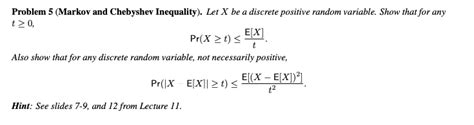 Solved Problem 5 Markov And Chebyshev Inequality Let X Be