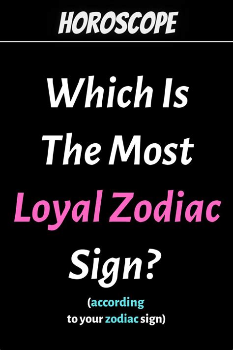 Most Loyal Zodiac Sign Woman Zodiac Elements Explained