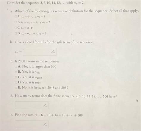 Solved Consider The Sequence 2 6 10 14 18 … With A1 2 A