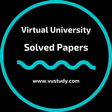 Virtual University Solved Papers Midterm Papersfinalterm Papers