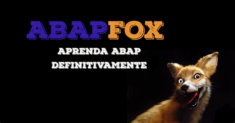 Abap Sap Abapfox Aprenda Abap Definitivamente Sap ~ Abap Abapfox