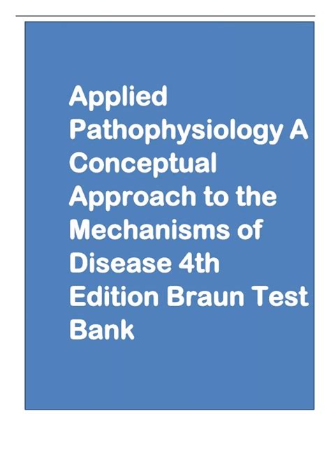 Applied Pathophysiology A Conceptual Approach To The Mechanisms Of Disease Th Edition Braun