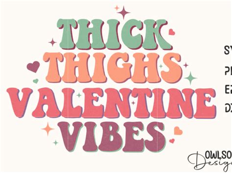 Thick Thighs Valentine Vibes Retro Quotes Valentine Buy T Shirt Designs