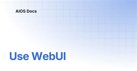 use webui aios docs