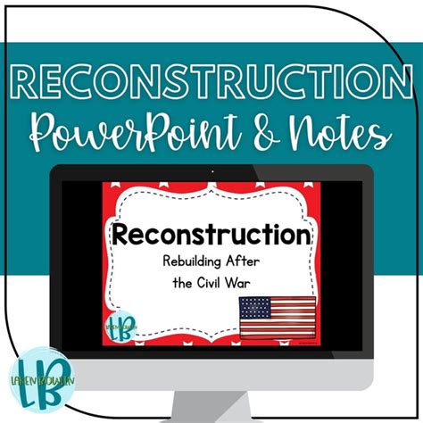 Reconstruction Powerpoint And Notes