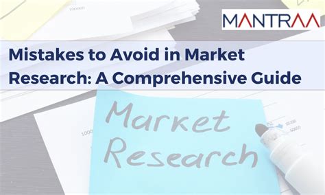 mistakes to avoid in market research a comprehensive guide