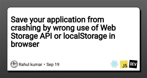 Save Your Application From Crashing By Wrong Use Of Web Storage Api Or