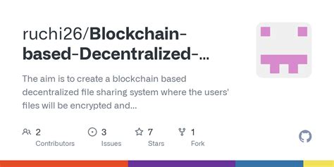 Github Ruchi26blockchain Based Decentralized File Sharing System