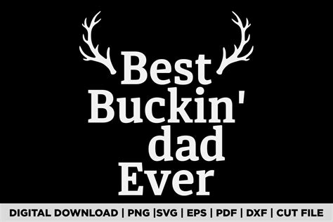 Best Buckin Dad Ever T Shirt Graphic By Pod Graphix · Creative Fabrica