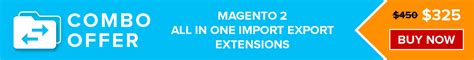 Best 5 Magento 2 Import Export Products Extensions To Keep Your Store