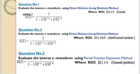 Solved Question Nol Evaluate The Inverse Z Transform Using