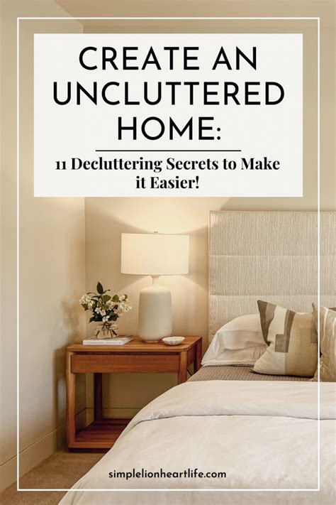 Create An Uncluttered Home 11 Decluttering Secrets To Make It Easier