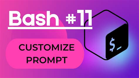 Bash #11 - Customize prompt (three methods) - YouTube