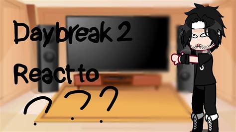 Daybreak 2 React To YouTube