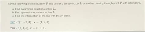 Solved For The Following Exercises Point P And Vector V Are Chegg Com