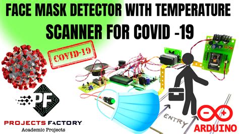 Face Mask Detector With Temperature Scanner For Covid 19
