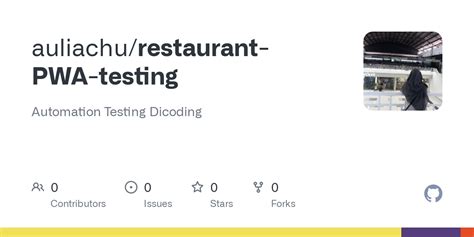 GitHub Auliachu Restaurant PWA Testing Automation Testing Dicoding