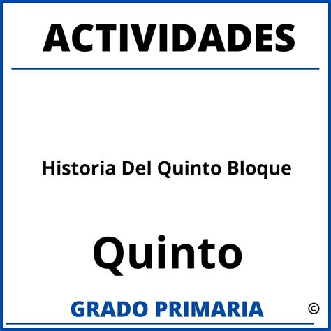 Actividades De Historia Para Quinto Grado Del Quinto Bloque