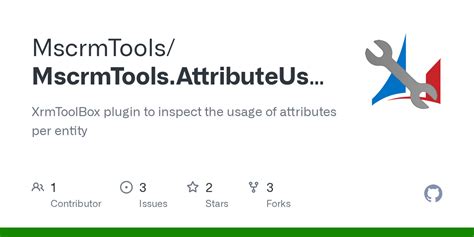 Github Mscrmtoolsmscrmtoolsattributeusageinspector Xrmtoolbox Plugin To Inspect The Usage