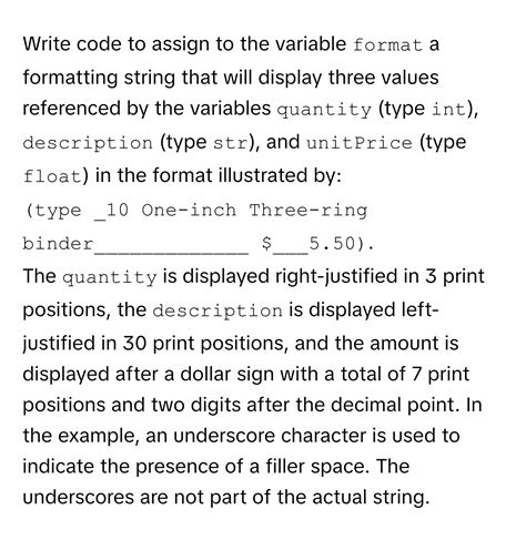 Solved Write Code To Assign To The Variable `format` A Formatting String That Will Display