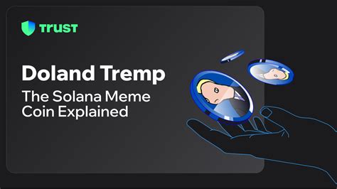 Doland Tremp The Solana Meme Coin Explained Trust