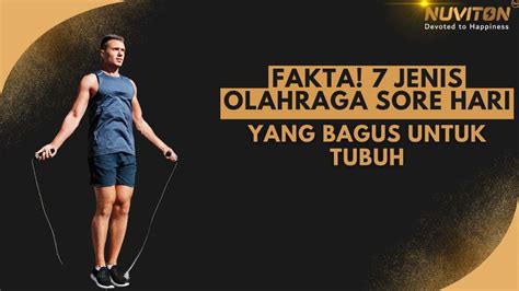 Fakta Jenis Olahraga Sore Hari Yang Bagus Untuk Tubuh
