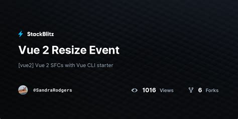 Vue 2 Resize Event StackBlitz