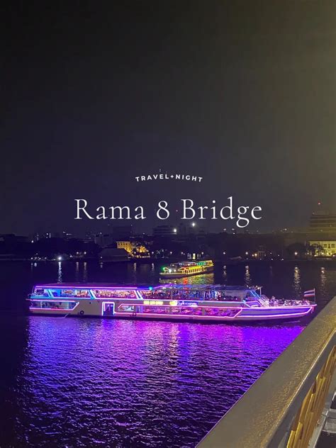 เที่ยวสะพานพระราม 8 ตอนกลางคืนมีอะไรบ้าง🛳🗺🏢 แกลเลอรีที่โพสต์โดย ป๋า