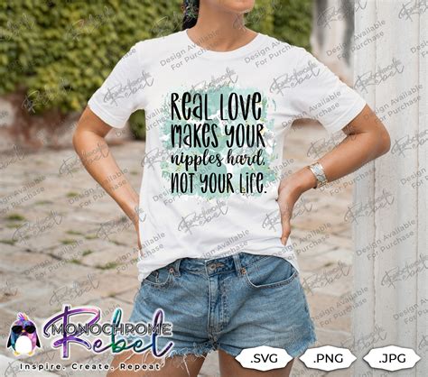 Real Love Makes Your Nipples Hard Digital Design Png Light Etsy Uk