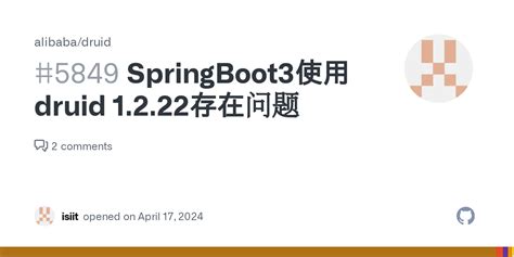 SpringBoot 使用druid 存在问题 Issue alibaba druid GitHub