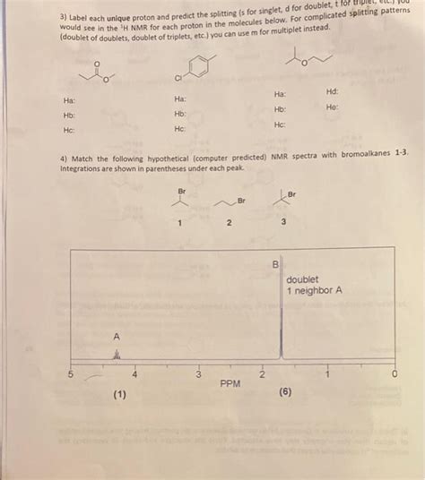 Solved 3 Label Each Unique Proton And Predict The Splitting Chegg Com