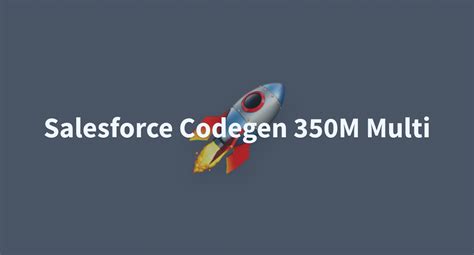 Salesforce Codegen 350M Multi A Hugging Face Space By PunchPunch22