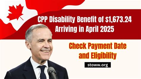 Cpp Disability Benefit Of 1 673 24 Arriving In April 2025 Check Payment Date And Eligibility