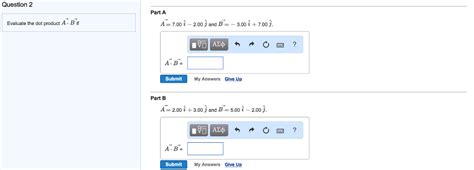 solved question 2 part a evaluate the dot product a·b if a