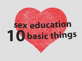 10 Basic Things In Sex Education PPT