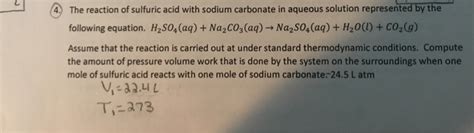 Solved 4 The Reaction Of Sulfuric Acid With Sodium