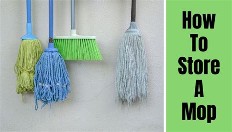 6 Simple Steps To Store A Mop Learn The Correct Way