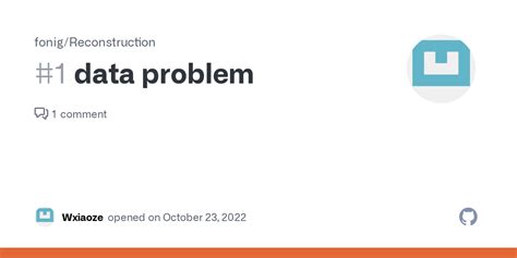 Data Problem · Issue 1 · Fonigreconstruction · Github