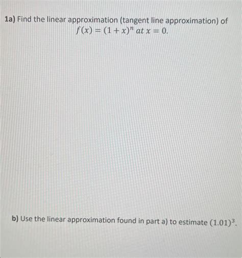 solved 1a find the linear approximation tangent line