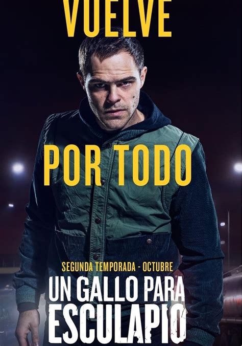 Un Gallo Para Esculapio Temporada Ver Todos Los Episodios Online