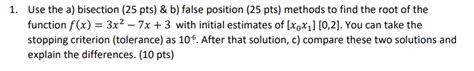 Solved 2 Solve The Same Question In Part 1 A Bisection Chegg