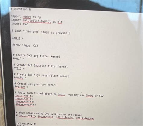 Solved Question Import Numpy As Np Import Chegg Com